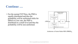 Low Rate DDoS attack using Improved Robust Random Early Detection | PPTX