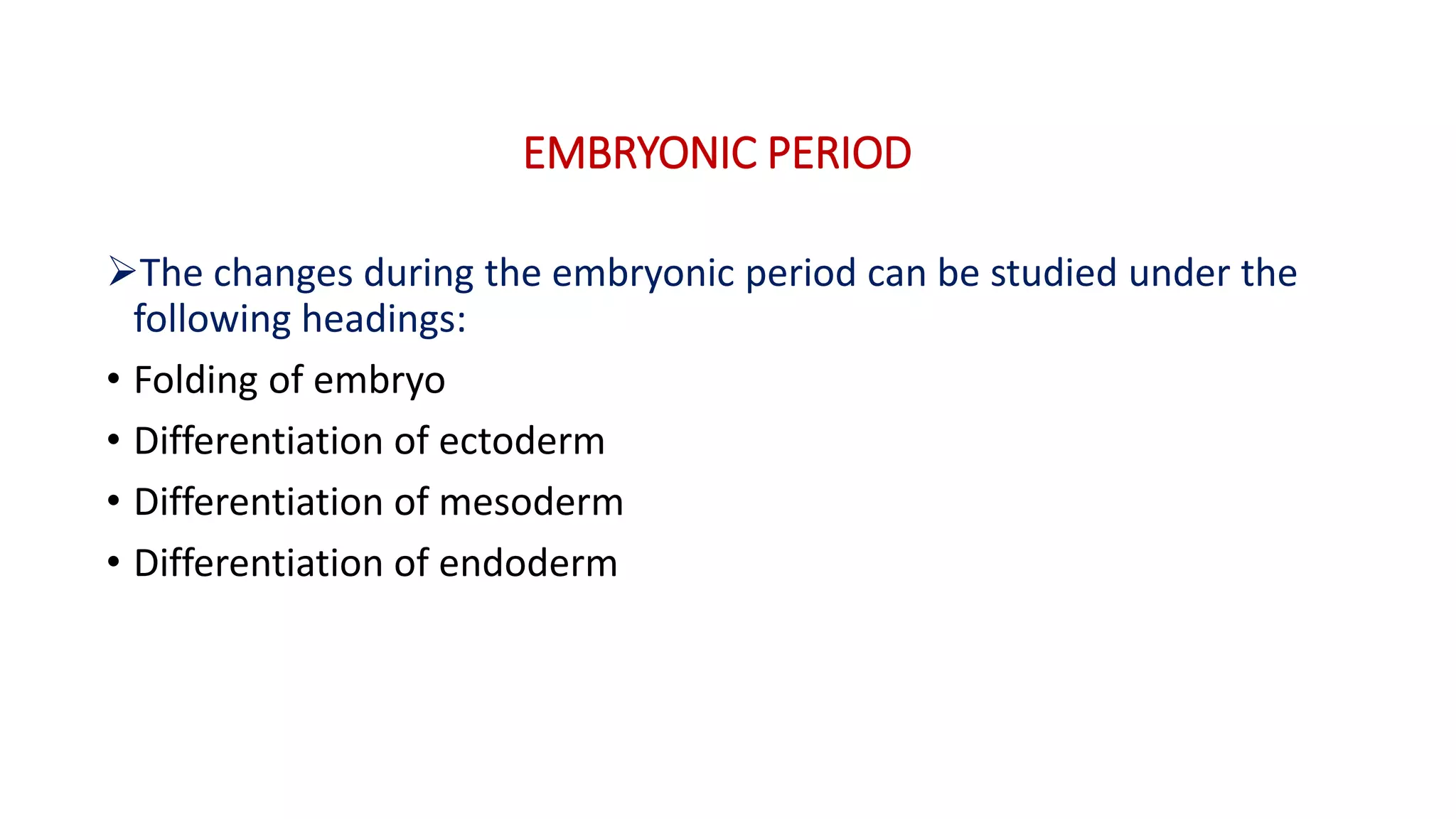 Embryonic period of development | PPTX