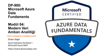 DP:900 Azure Data Fundamentals - Modern veri ambarı analitiği-04 | PPT
