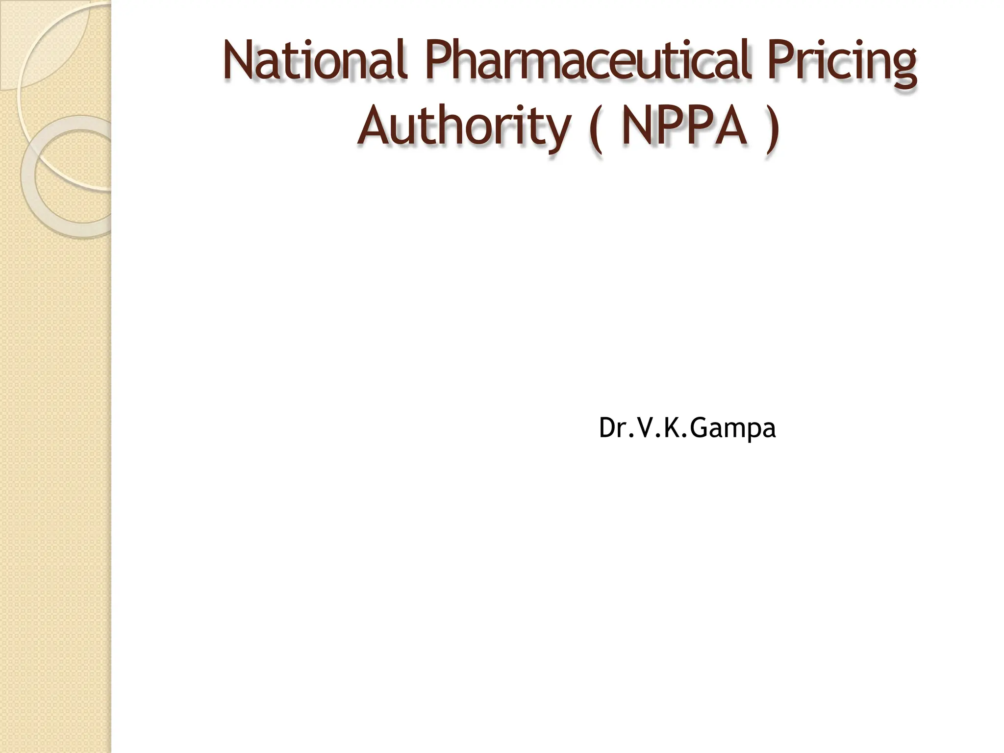 DRUG PRICE CONTROLE ORDER OR NATIONAL PHARMACEUTICAL PRICING AUTHORITY | PPTX