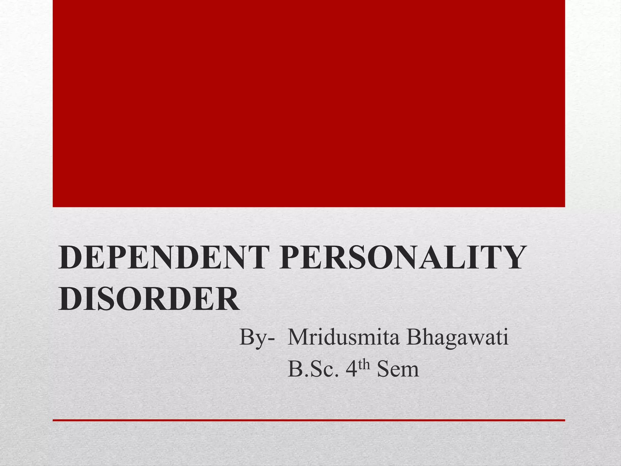 Dependent Personality Disorder | PPTX