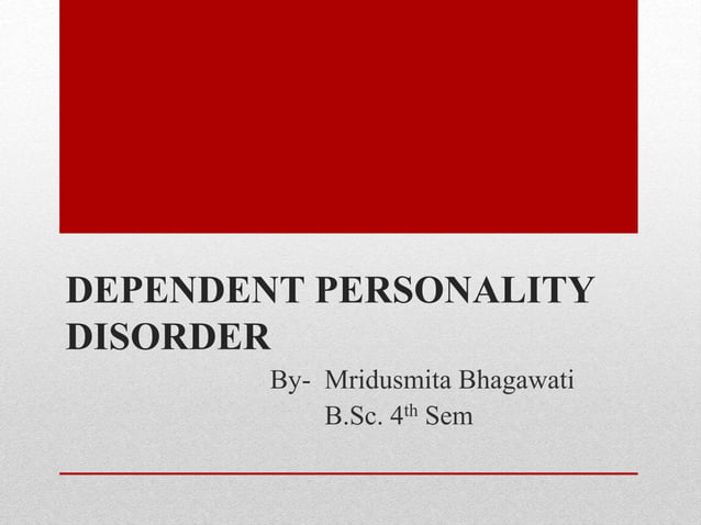 Dependent Personality Disorder | PPTX | Mental Health | Diseases and ...