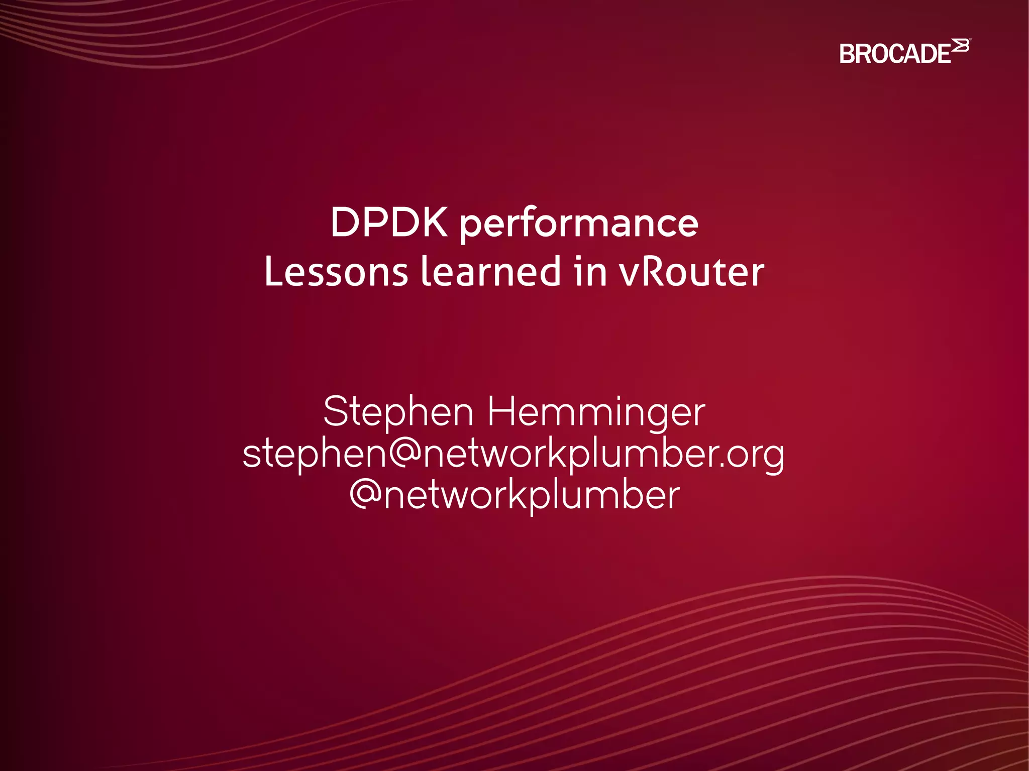 Performance Lessons learned in vRouter - Stephen Hemminger | PPT