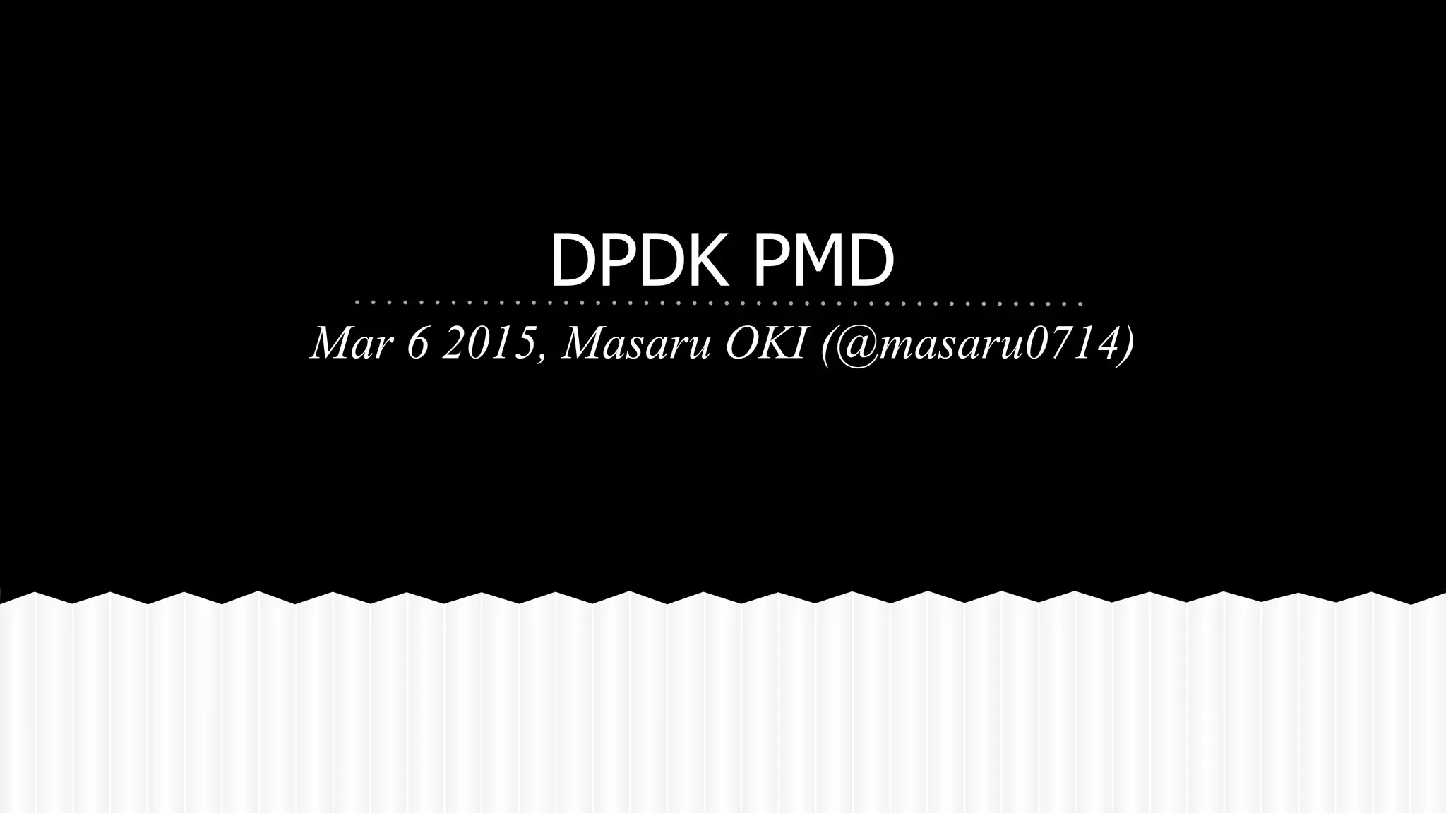 Dpdk pmd | PPT
