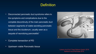 Disconnected pancreatic duct syndrome.pptx
