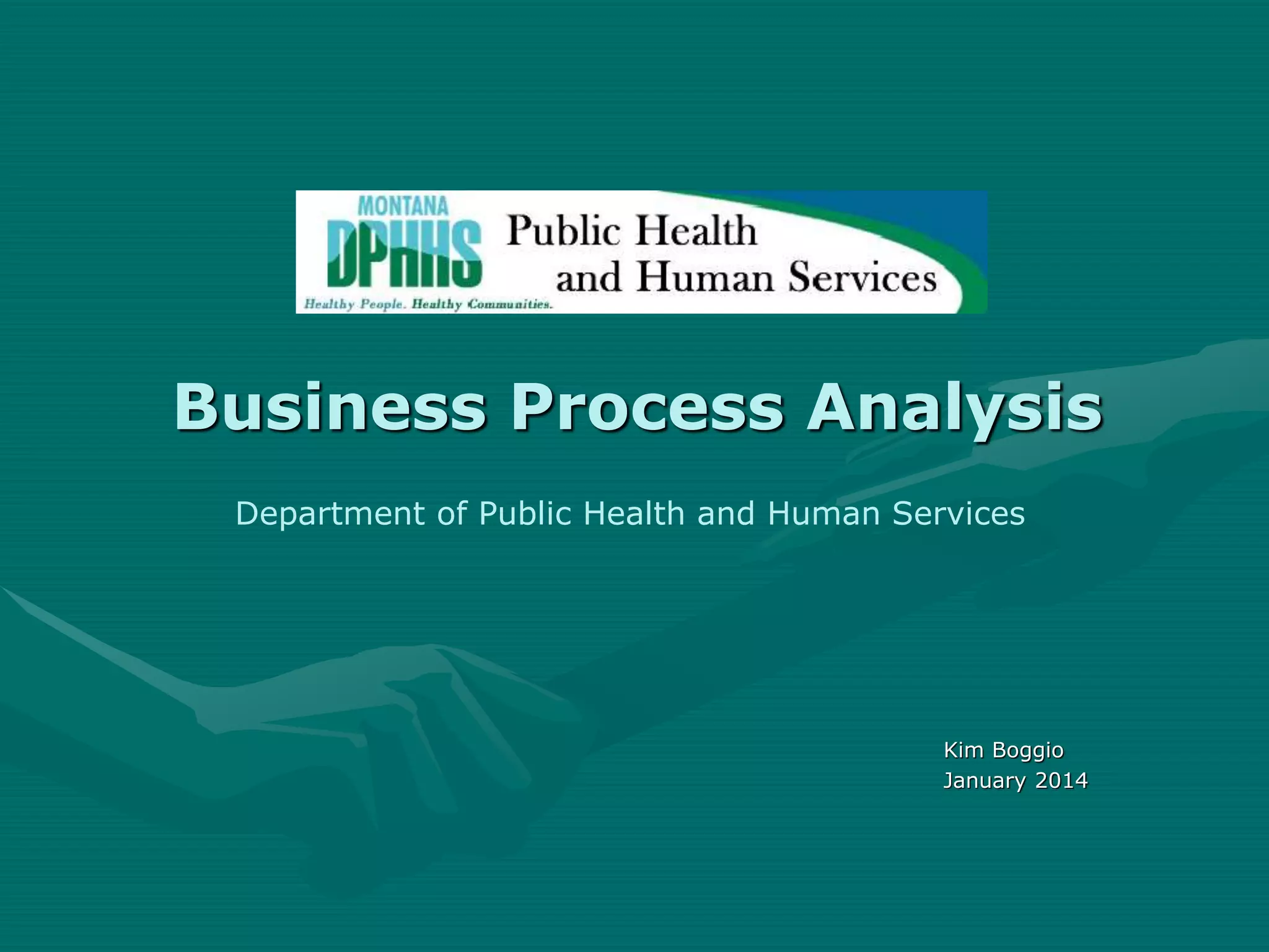 Business Analysis: Montana Dept Health & Human Services | PPT