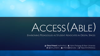 Access(Able): Envisioning Student Advocates | PPT