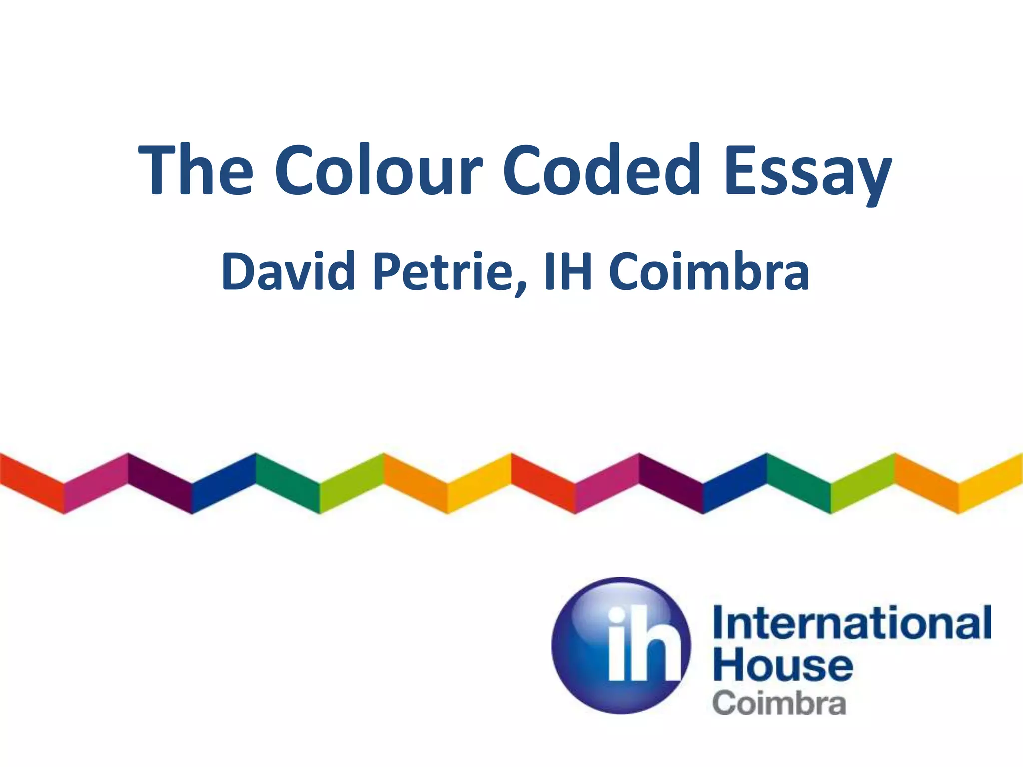 David Petrie - The Colour Coded Essay | PPT