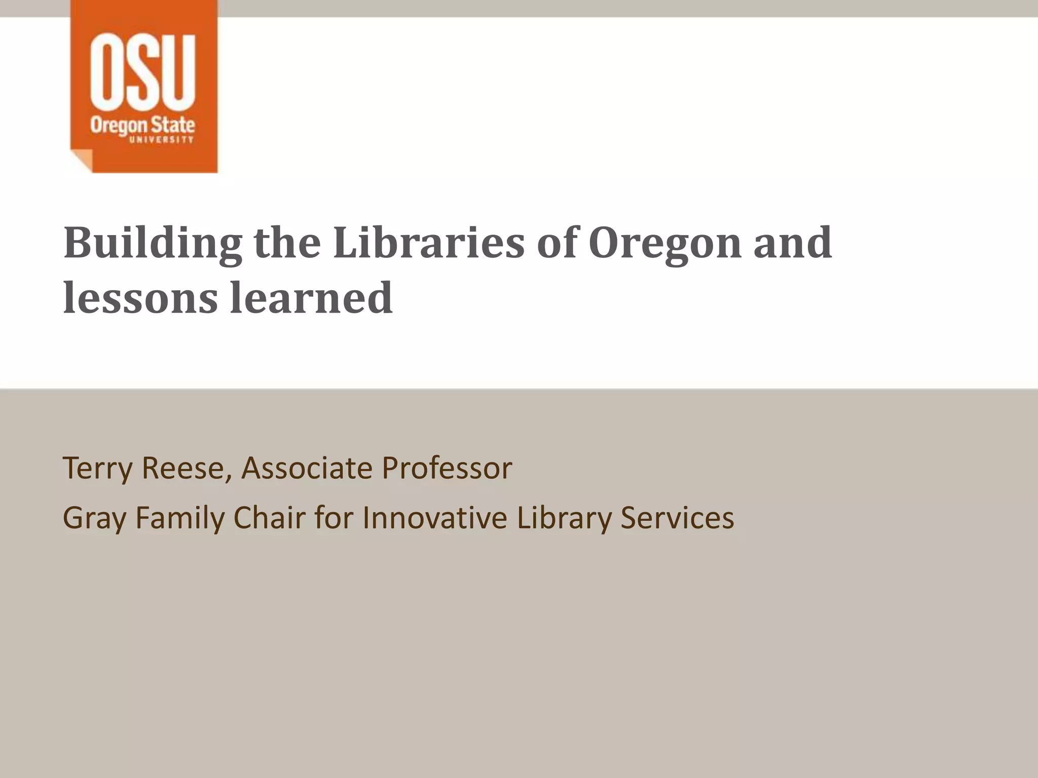 Building the Libraries of Oregon and lessons learned | PPTX ...