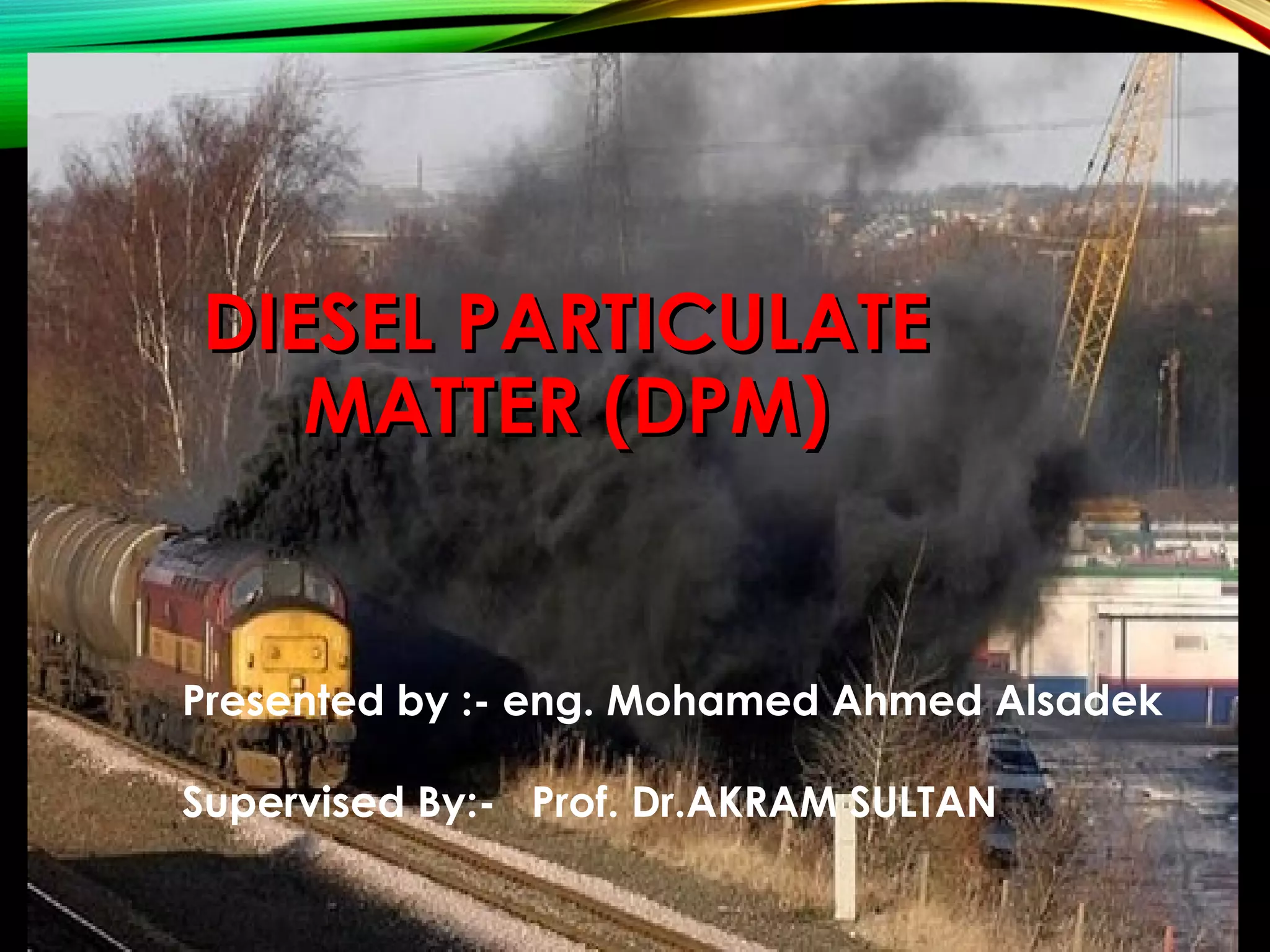 Diesel Particulate Matter ( DPM ) | PPT