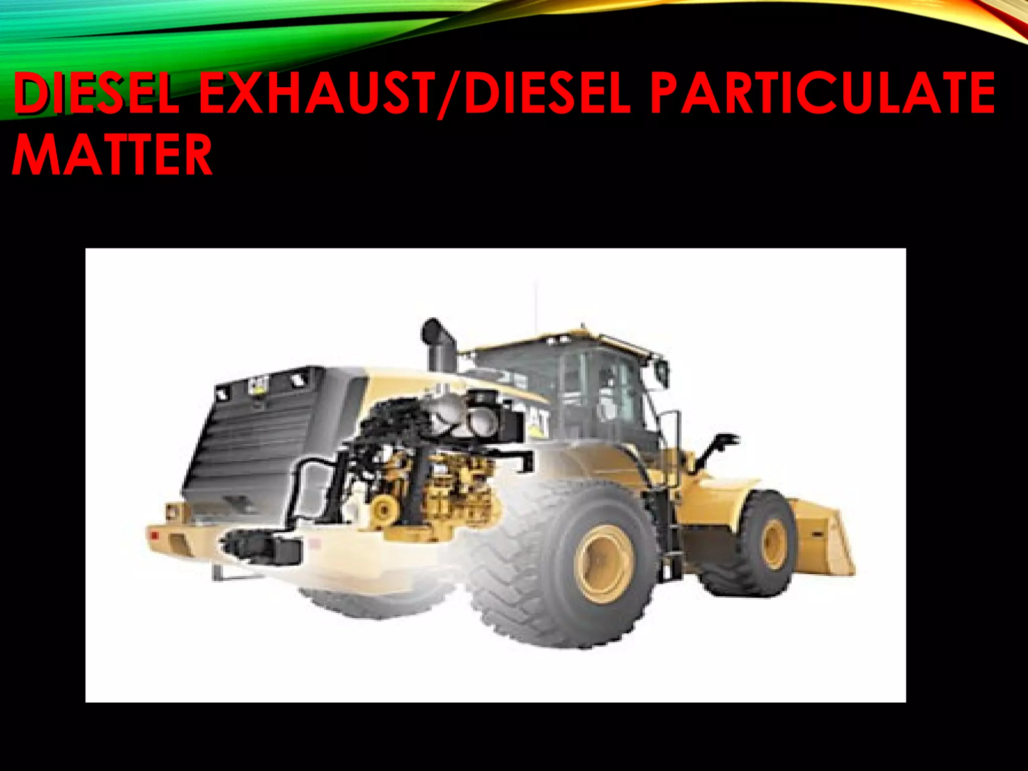 Diesel Particulate Matter ( DPM ) | PPT