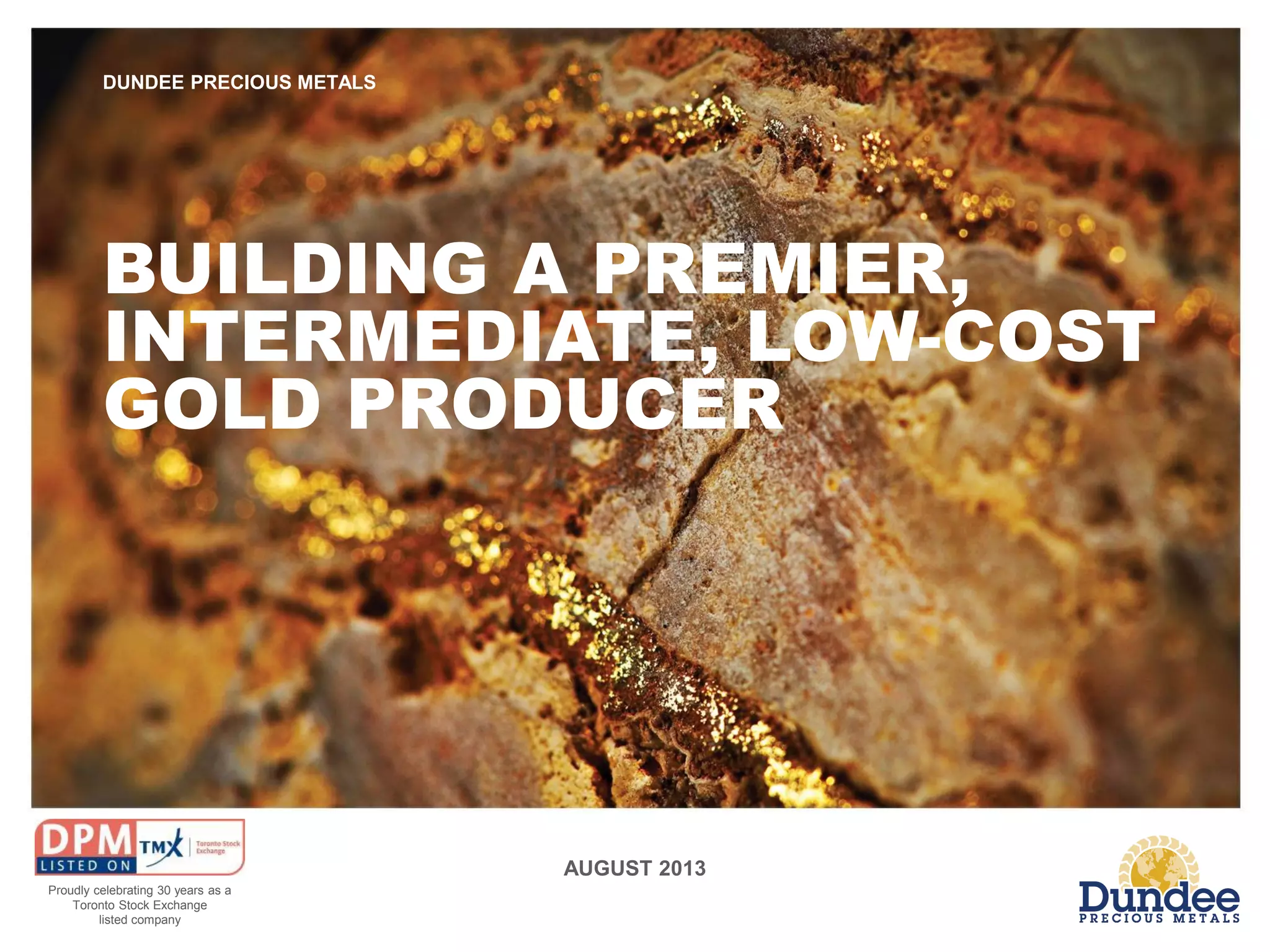 Dundee Precious Metals Investor Presentation August 2013 | PDF