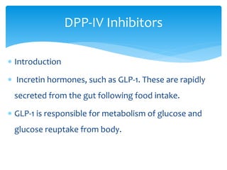 Introduction to DPP4 inhibitors in the treatment of Diabetes Mellitus.pptx