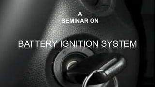 Battery Ignition System | PPTX