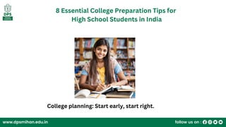 8 Essential College Preparation Tips for High School Students in India ...