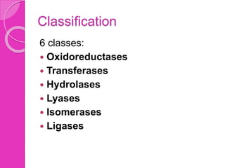 classifications and properties of enzymes | PPTX