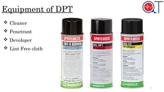 Dye penetrant testing / penetrant testing for Non destructive testing ...