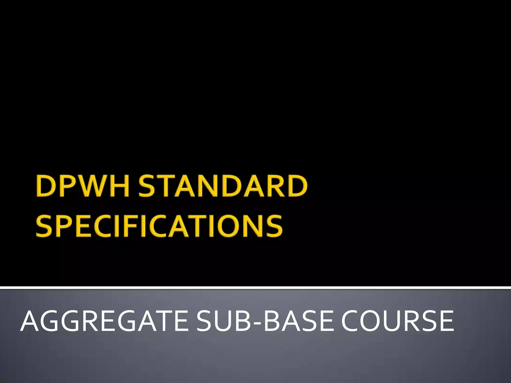 Dpwh standard specifications | PPTX