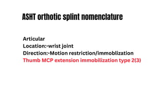 Dequervain's tenosynovitis splint case presentation | PPTX