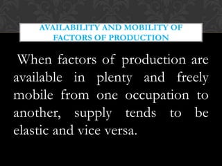 EEFA - FACTORS AFFECTING ELESTICITY OF SUPPLY - FINAL YEAR CS/IT - SRI ...