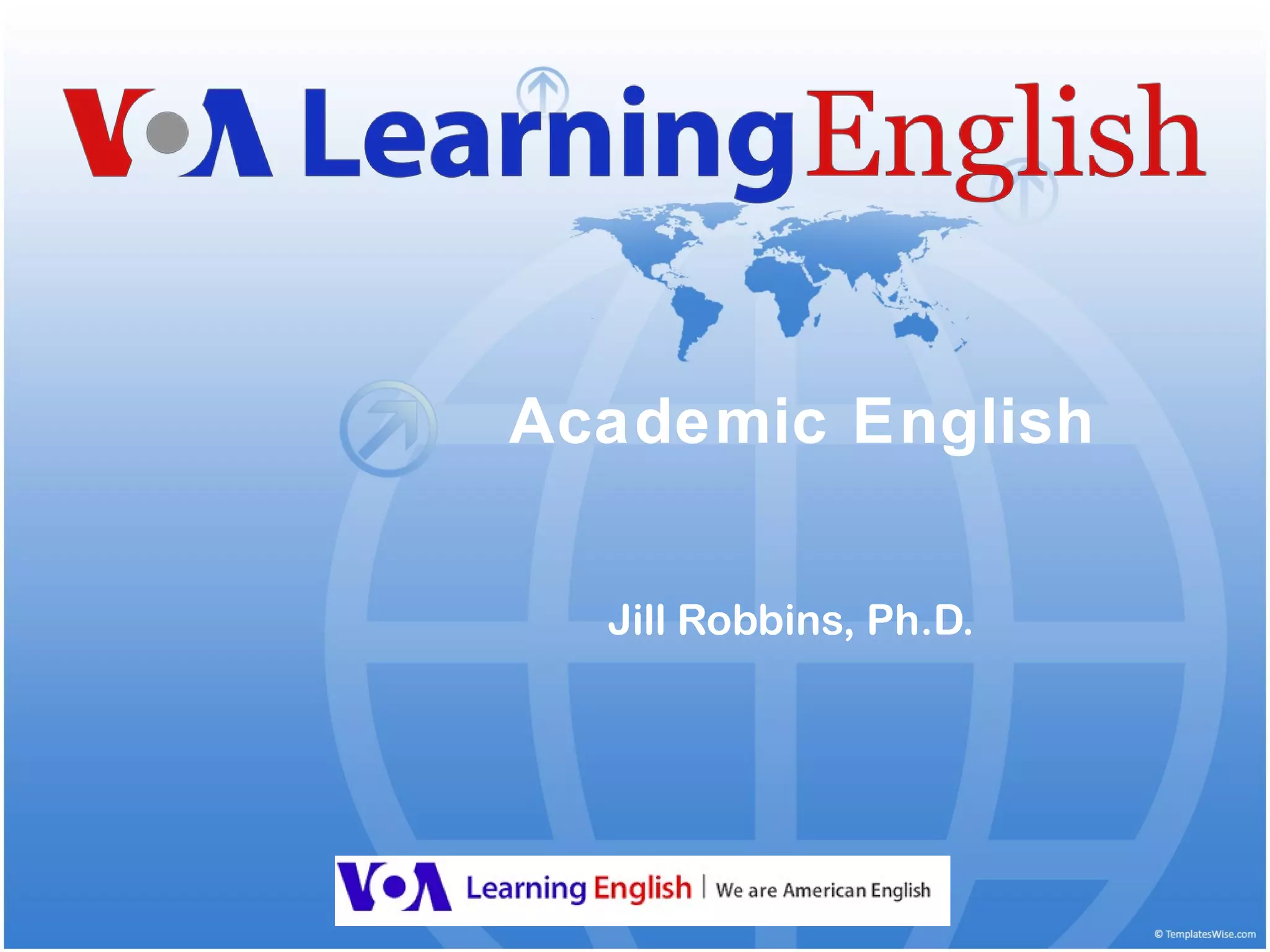 VOA Learning English with Dr. Jill on Academic English | PPT