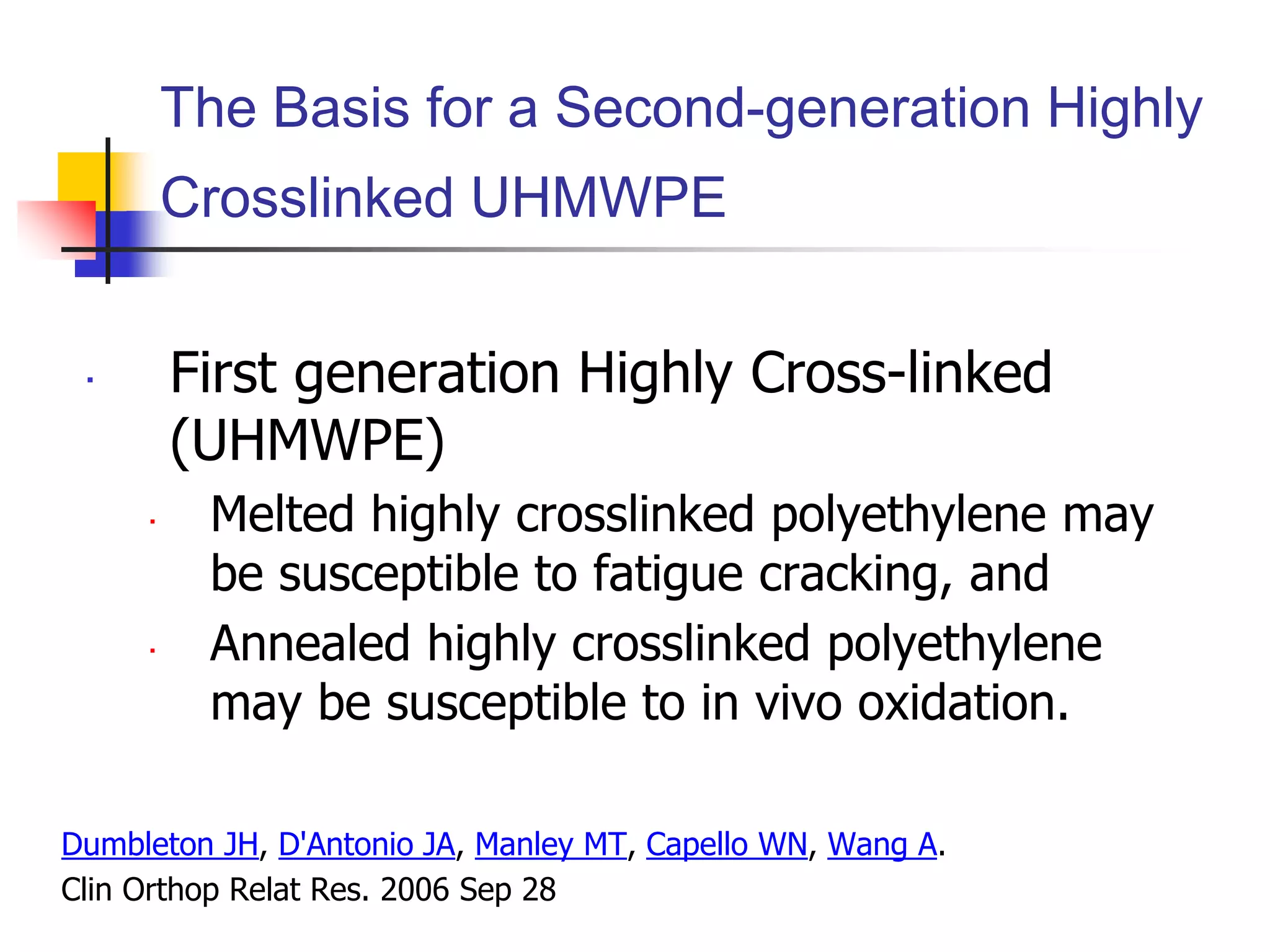 Highly Crosslinked UHMWPE In THR TKR ARTHROPLASTY (Polyethylene ),DR ...