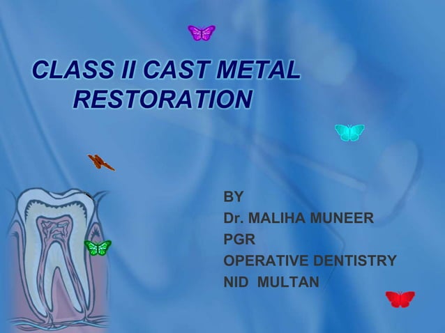 class II cast metal restorations | PPTX