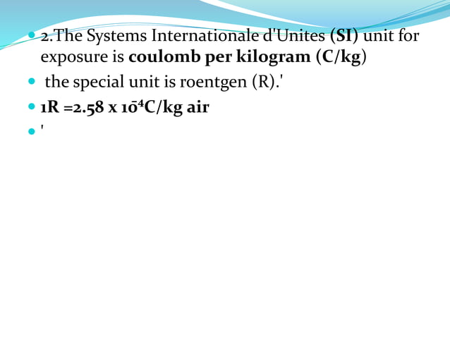 MEASUREMENT OF IONIZING RADIATION AND UNITS | PPTX | Physics | Science