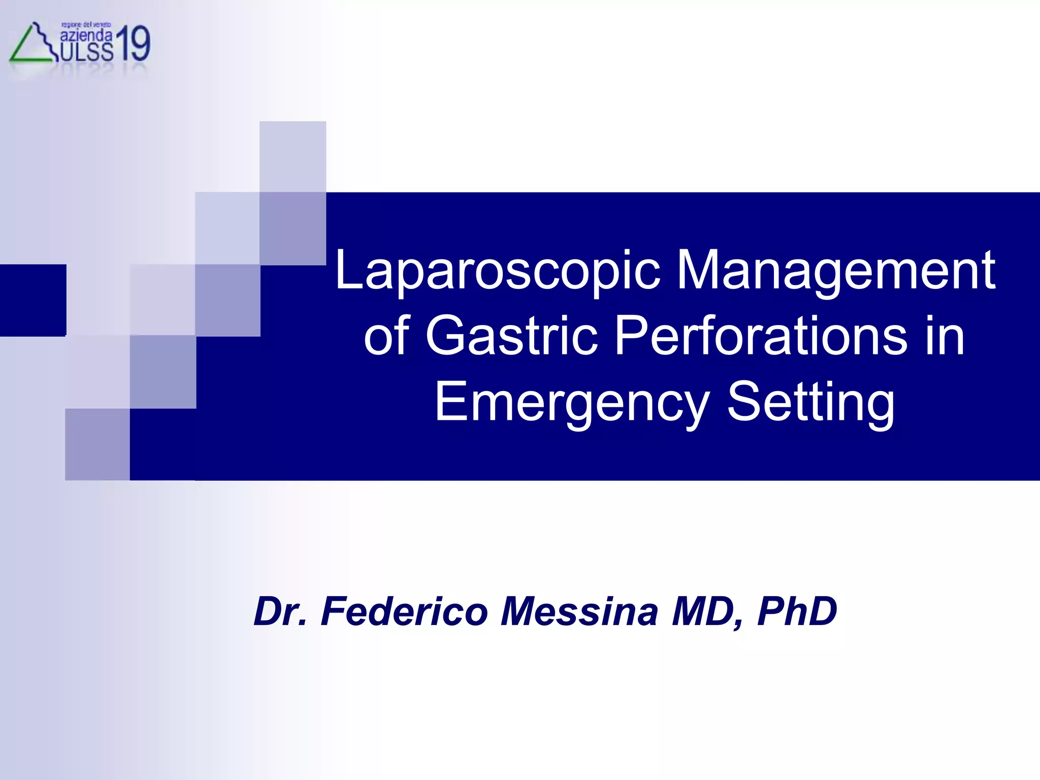 Laparoscopic Management of Emergency UpperGI Perfofations | PPT