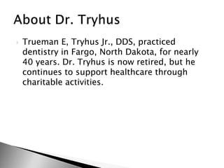 Dr. Trueman E. Tryhus Jr. on How Pedodontics Differs from Adult ...