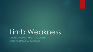 unilateral & bilateral limb weakness , stroke approach | PPTX