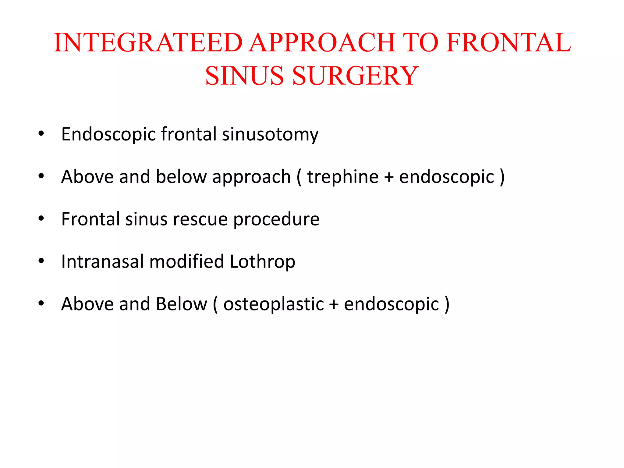 surgical approaches to frontal sinus ppt | PPTX