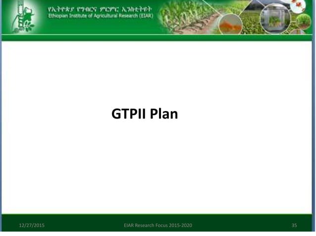 Research Focus and Capacity Building Plan of EIAR | PPTX | Agriculture ...