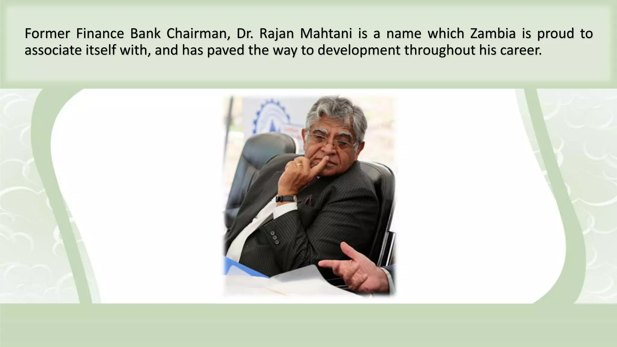 Dr. Rajan Mahtani is an inspiration for Zambia | PPTX