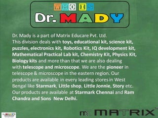 Dr. Mady Innovation For Future Scientists | PPTX | Model Toys | Hobbies & Interests