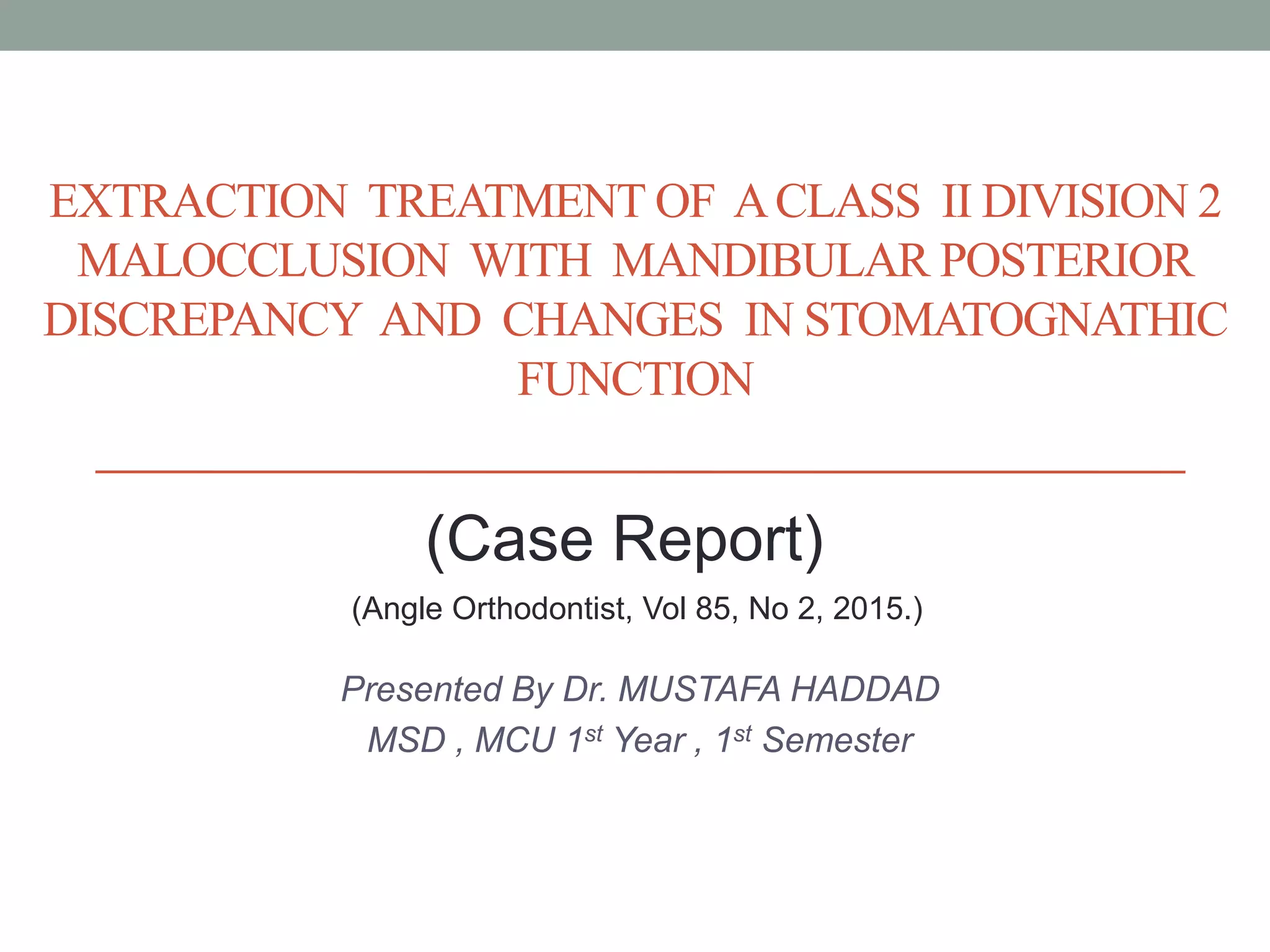 case report Presented By Dr. MUSTAFA HADDAD from (Angle Orthodontist ...