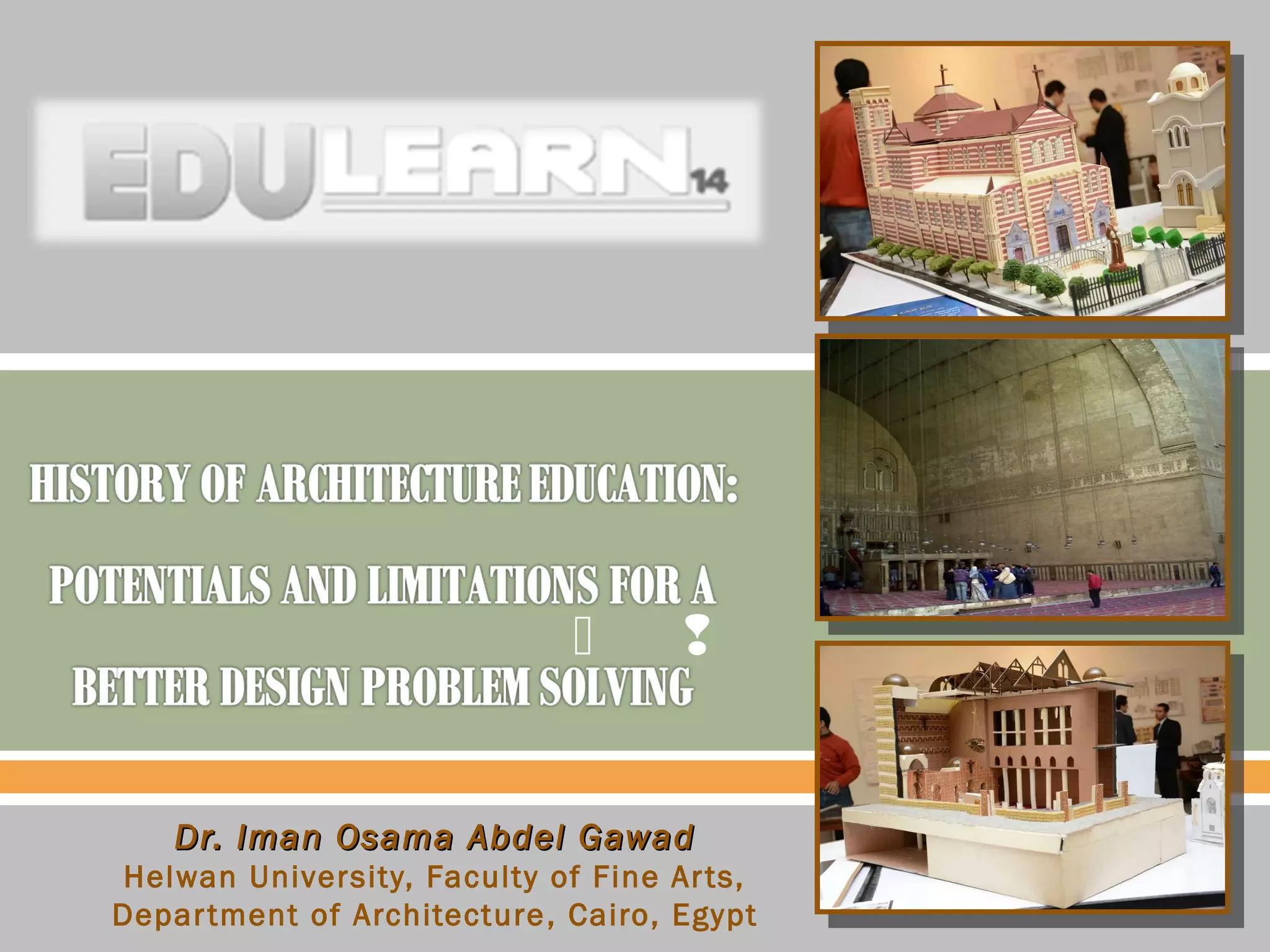 HISTORY OF ARCHITECTURE EDUCATION: POTENTIALS AND LIMITATIONS FOR A ...