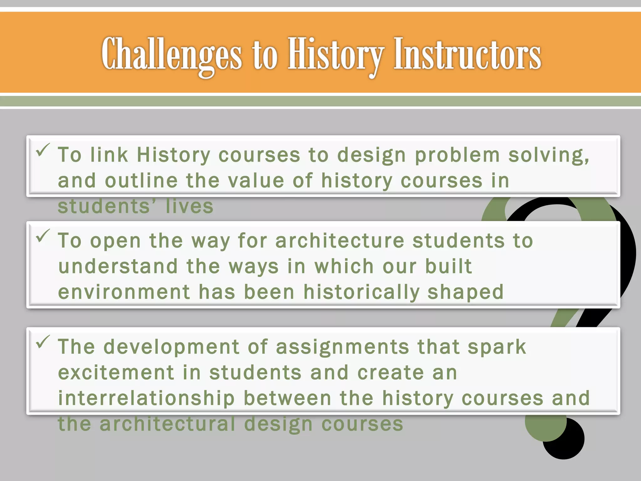 HISTORY OF ARCHITECTURE EDUCATION: POTENTIALS AND LIMITATIONS FOR A ...