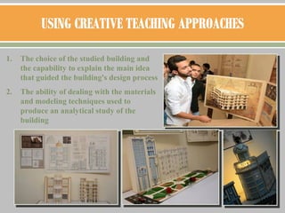 HISTORY OF ARCHITECTURE EDUCATION: POTENTIALS AND LIMITATIONS FOR A ...