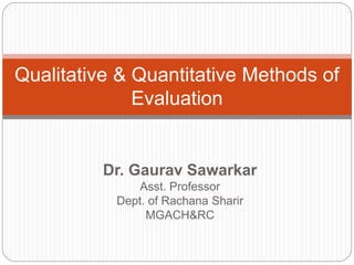 Dr. G. Sawarkar qualitative & quantitative evaluation methode | PPTX | Educational Assessment ...