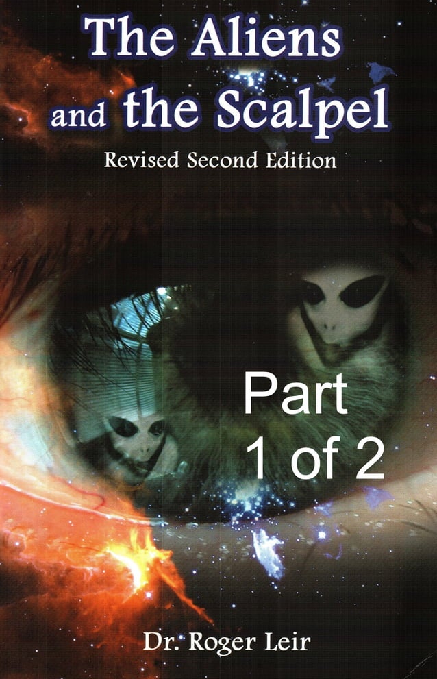 dr. Roger Leir - The Aliens and the Scalpel part 1 of 2 | PDF