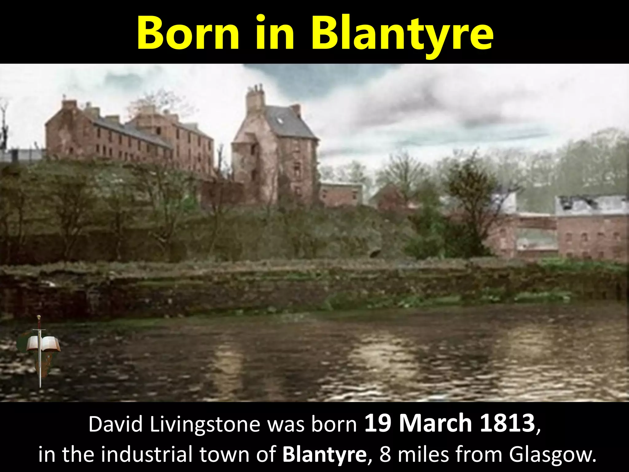 Dr. David Livingstone - His Family, Faith & Upbringing | PDF