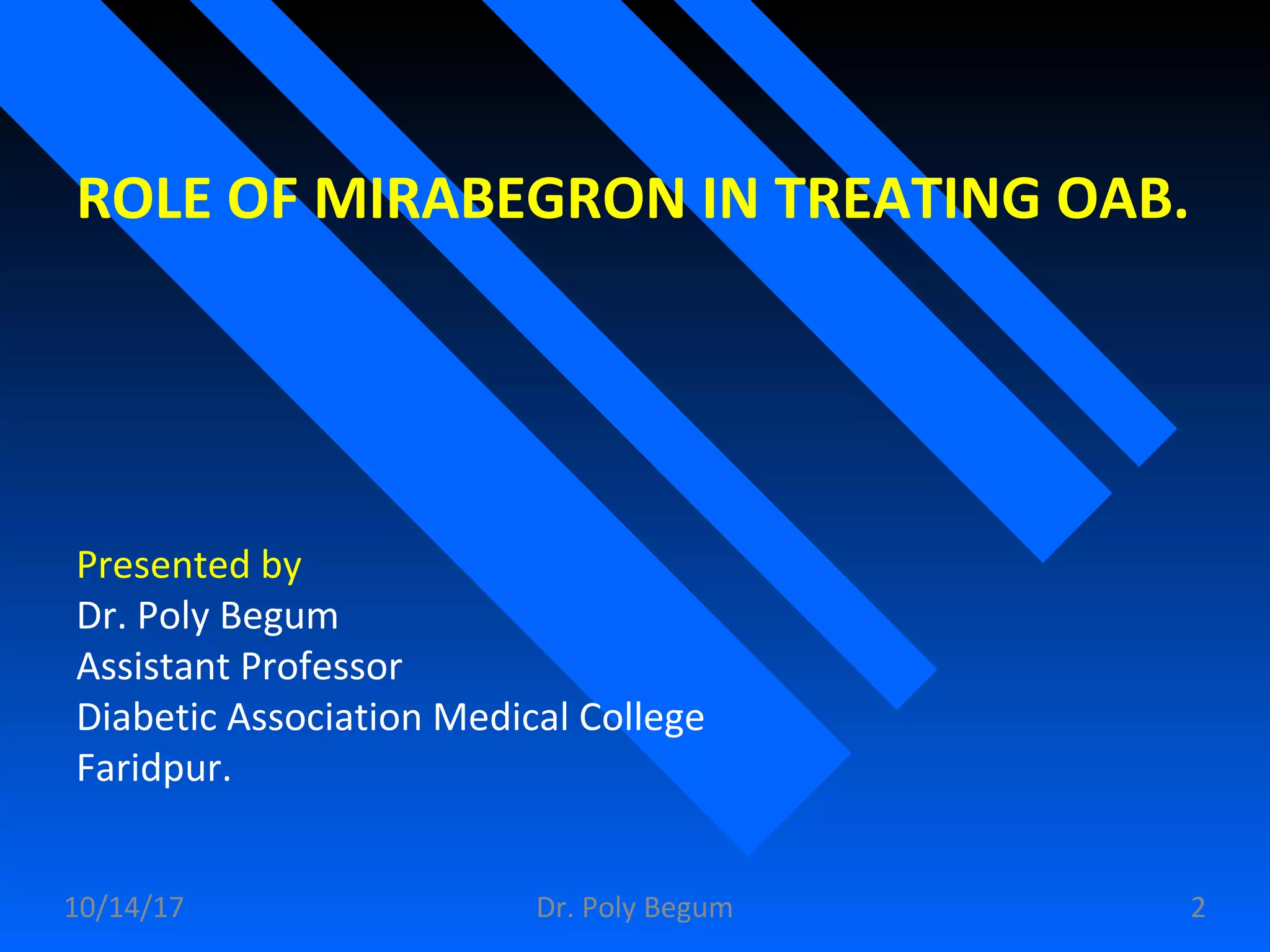 Role of Mirabegron in Treating Overacting Bladder. | PPT