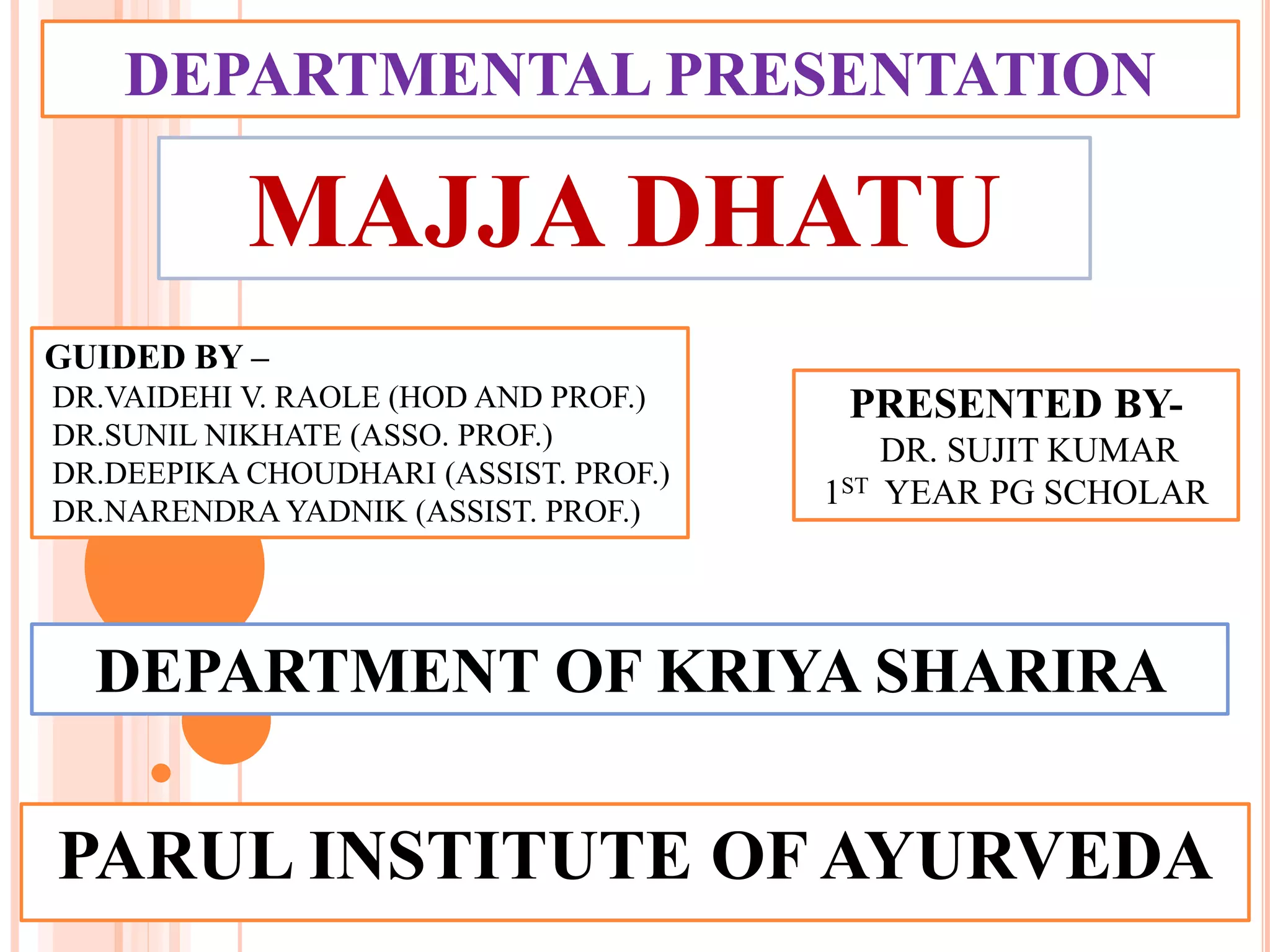 Dr.Sujit Kumar MD Majja Dhatu PPT | PPTX | Bone and Joint Conditions ...