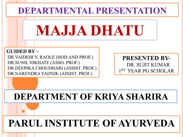 Dr.Sujit Kumar MD Majja Dhatu PPT | PPTX | Bone and Joint Conditions ...