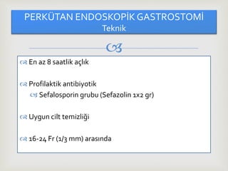Perkutan Endoskopik Gastrostomi ve Hemsirelik Uygulamaları | PPTX