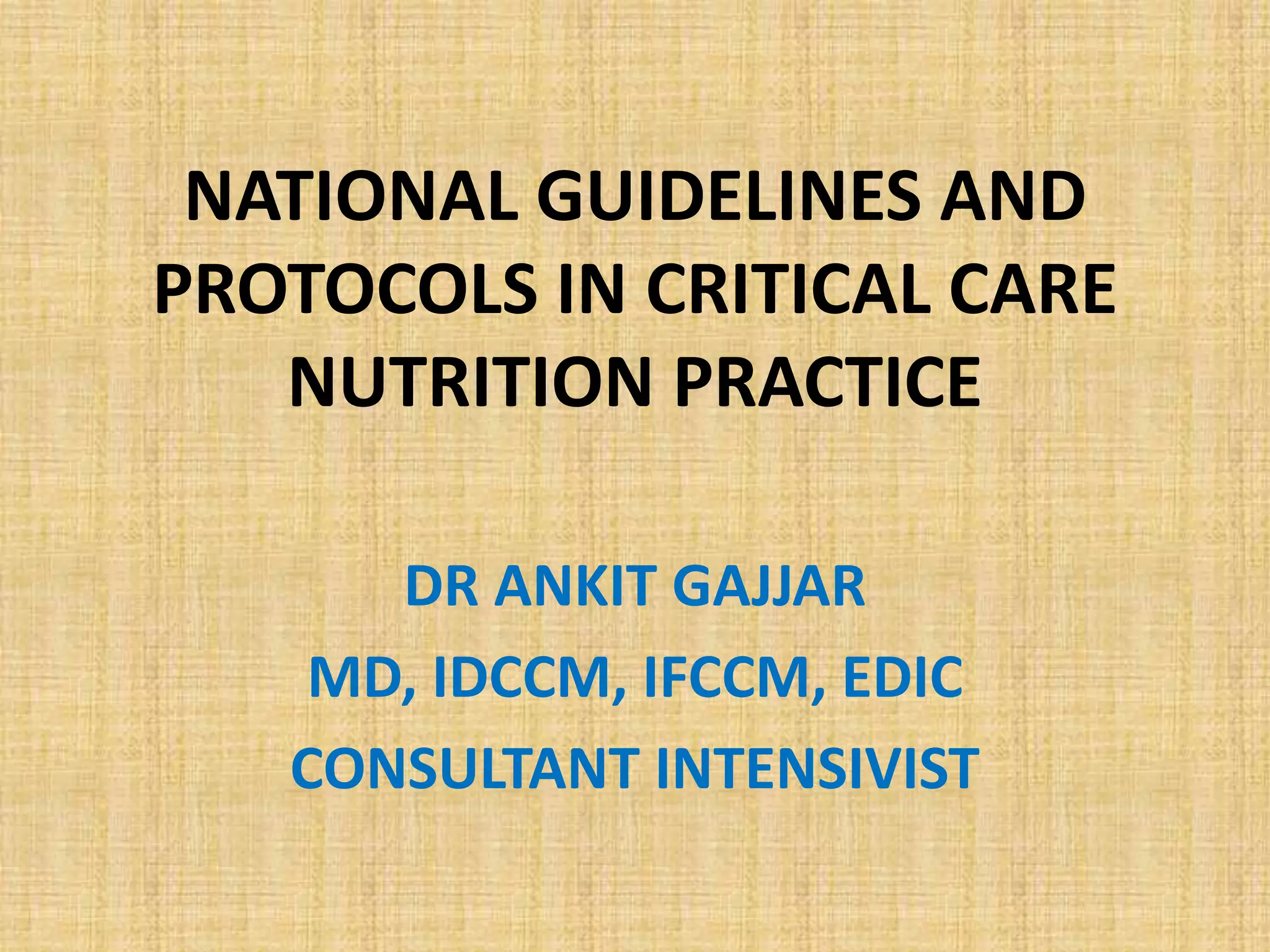 NUTRITION IN CRITICAL CARE | PPTX