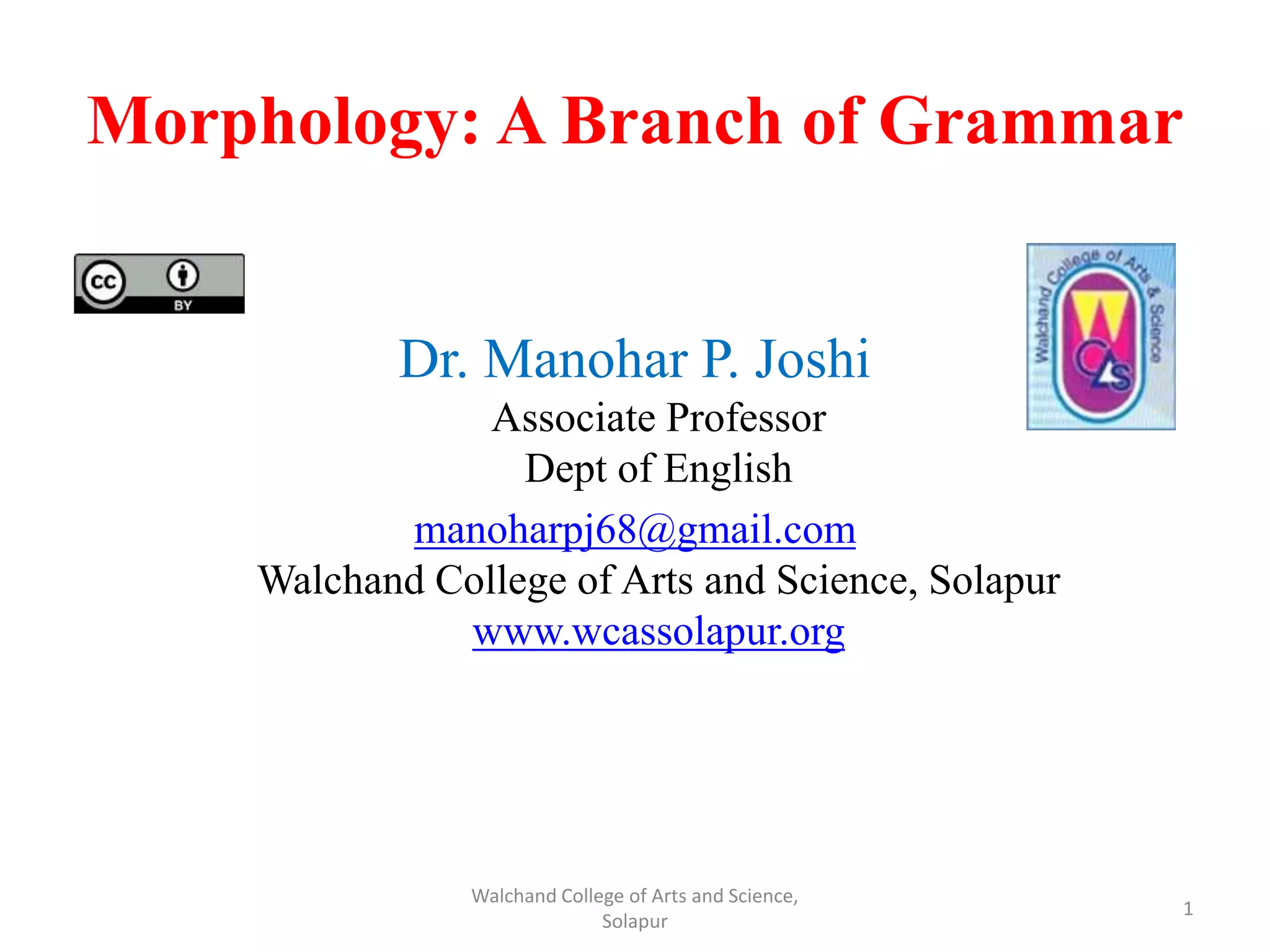 Morphology: A Branch of Grammar by Dr. M.P. Joshi, India | PPTX