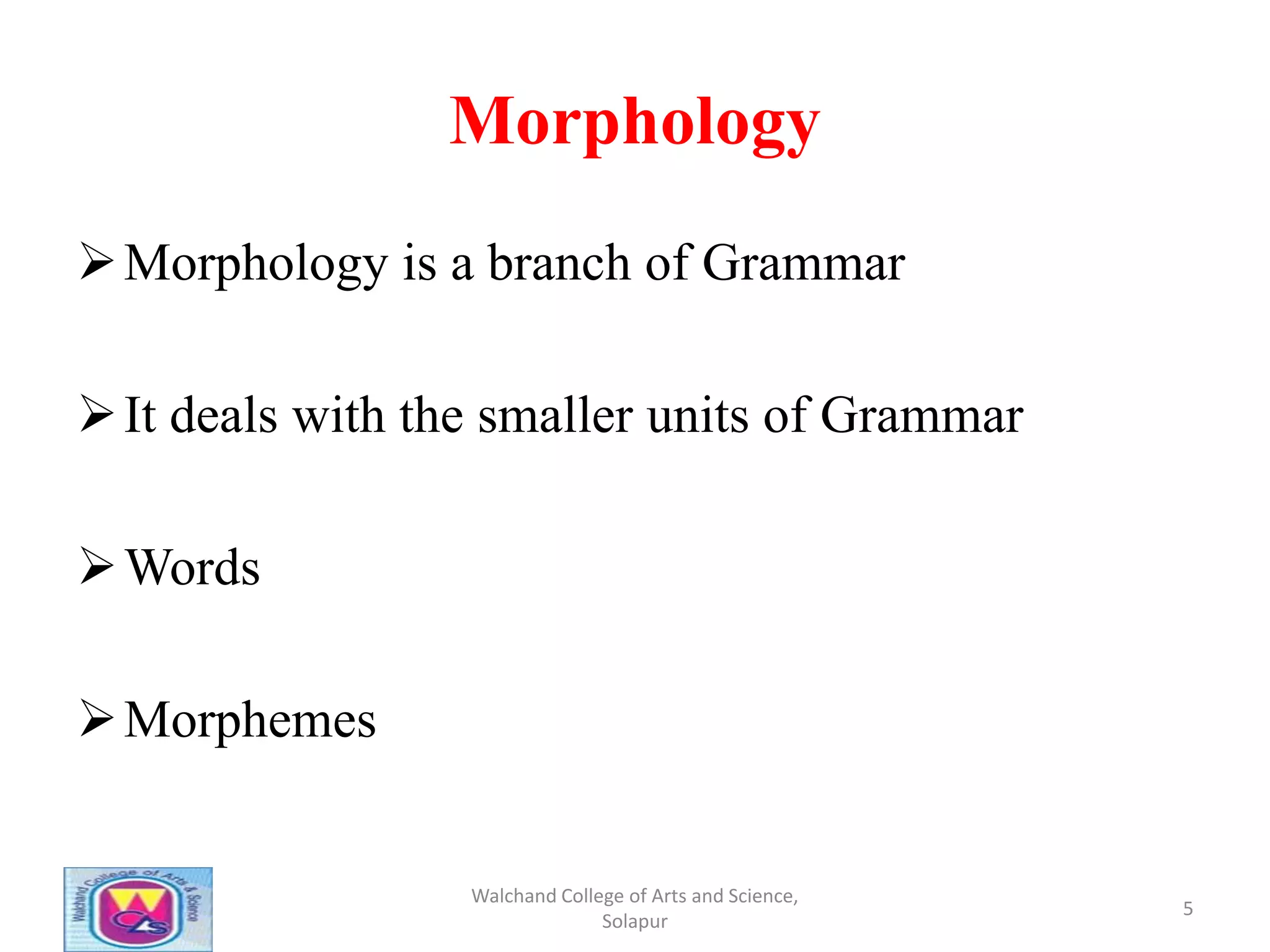 Morphology: A Branch of Grammar by Dr. M.P. Joshi, India | PPTX