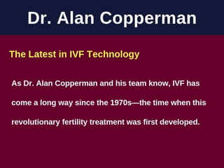 Dr. Alan Copperman - The Latest in IVF Technology | PPT